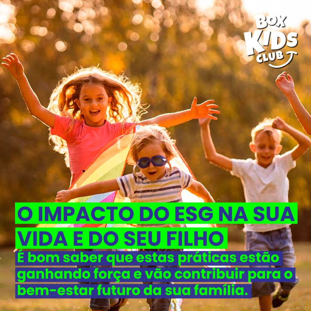 A importancia do ESG para criancas - Box Kids Club